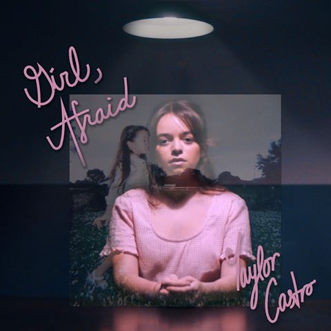 Taylor Castro – Girl Afraid